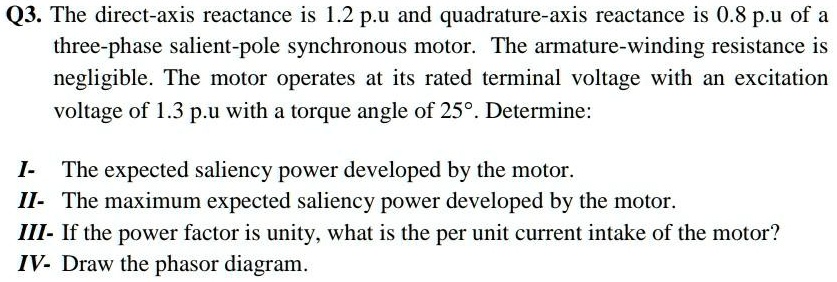 Solved The Direct Axis Reactance Is 1 2 P U And Quadrature Axis