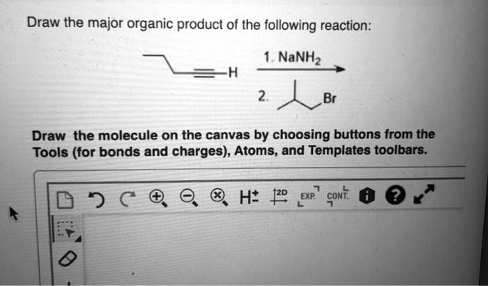 Draw The Organic Product Of The Following Reaction