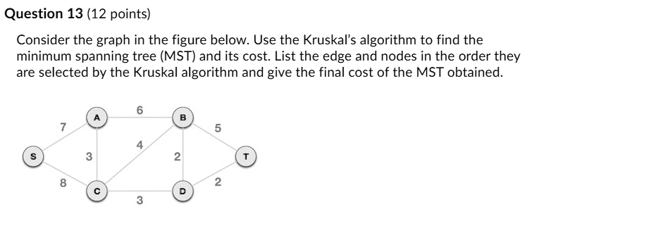 SOLVED: Question 13(12 points) Consider the graph in the figure below ... SOLVED: Question 13(12 points) Consider the graph in the figure below ...