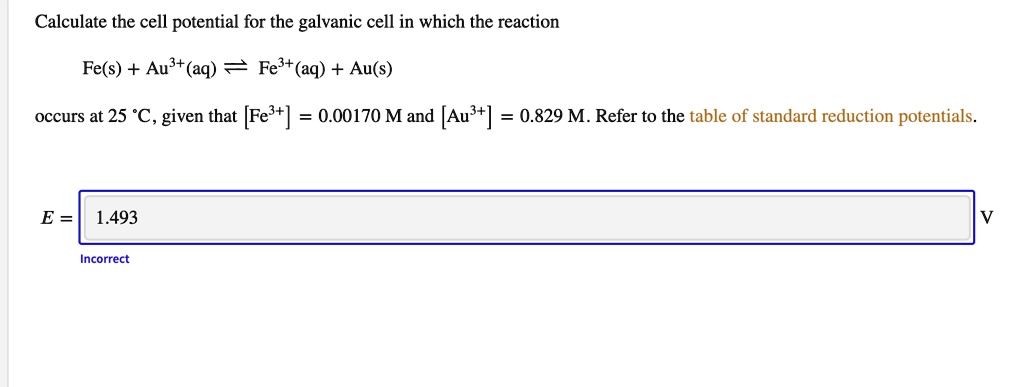SOLVED: Calculate the cell potential for the galvanic cell in which the reaction Fe(s) + Aust(aq ...