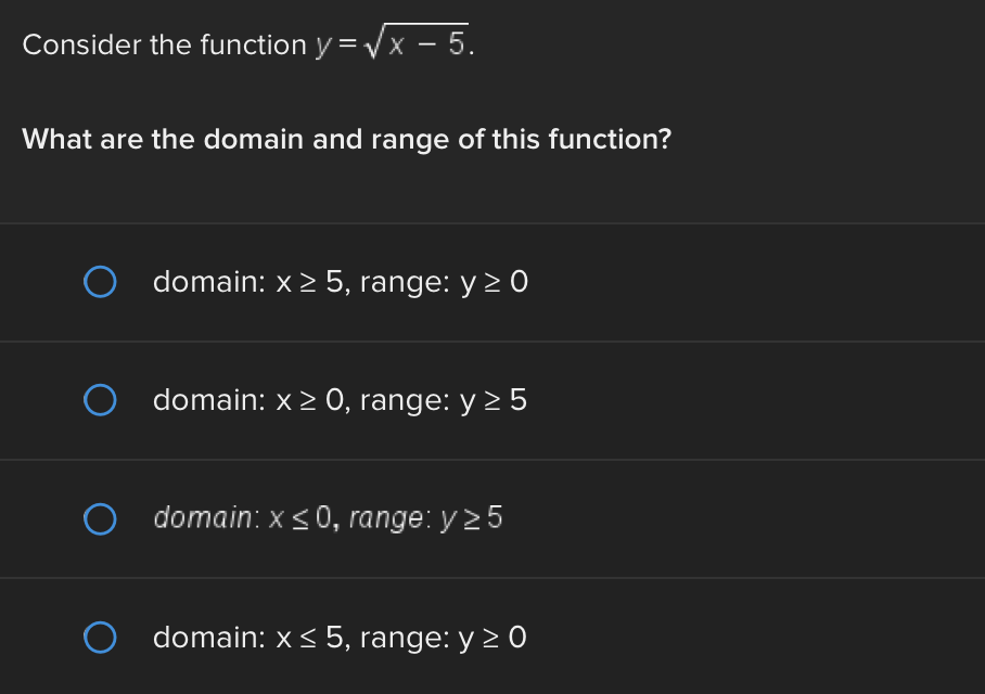 SOLVED: Consider the function y=√(x-5). What are the domain and range of this function? domain ...