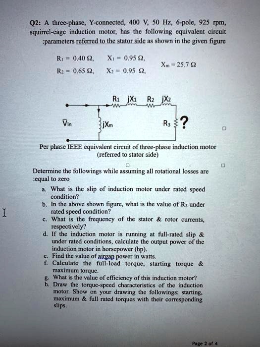 SOLVED: Q2: A three-phase, Y-connected, 400 V, 50 Hz, 6-pole, 925 rpm Squirrel-cage induction ...