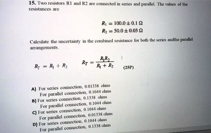 SOLVED: 15. Two resistors R1 and R2 are connected in series and ...