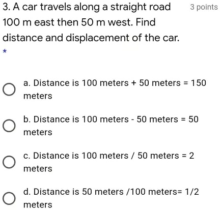 VIDEO solution: 3.A car travels along a straight road 100 m east then ...