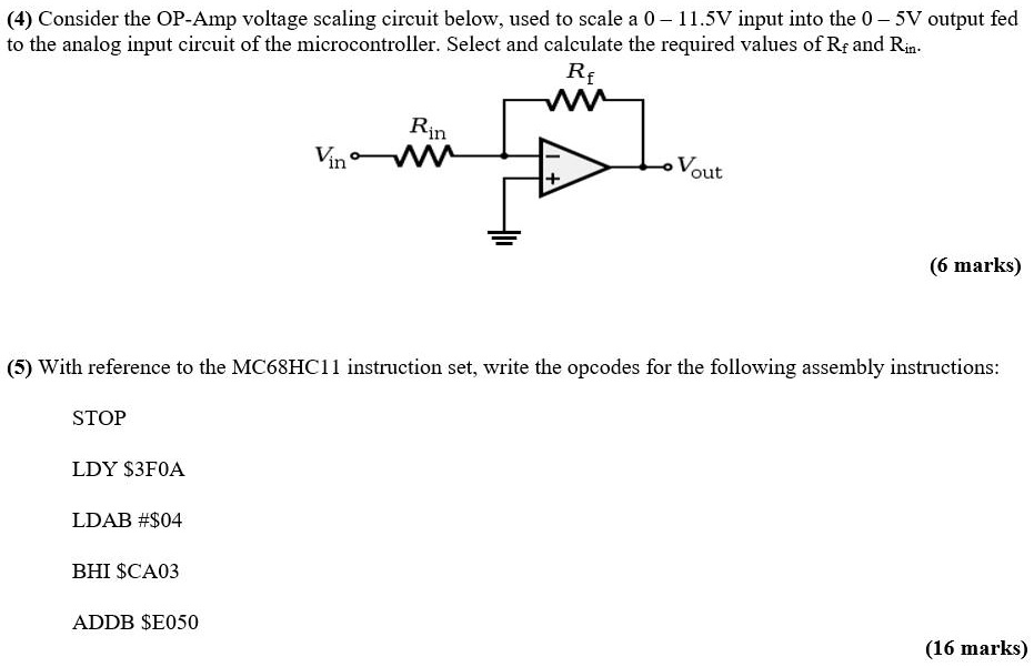 SOLVED: 4Consider the OP-Amp voltage scaling circuit belowused to scale a 0-11.5V input into the ...