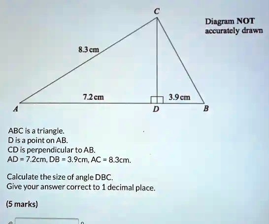 SOLVED: Diagram NOT accurately drawn 8.33cm 7.2cm 3.9cm ABC is a triangle. D is a point on AB ...