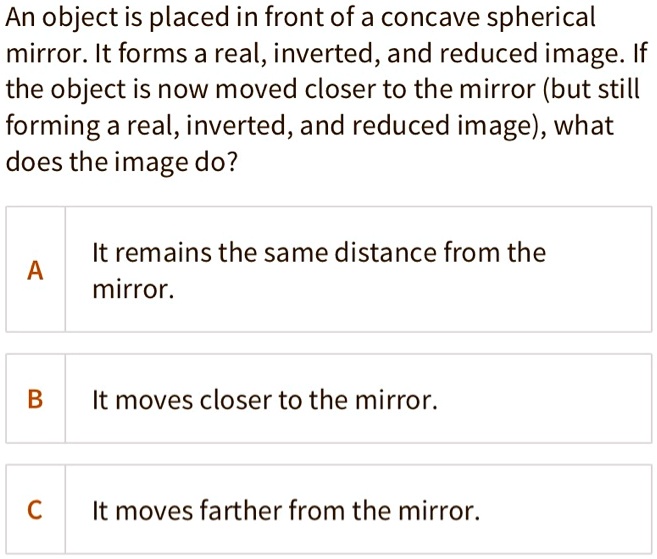 SOLVED:An object is placed in front of a concave spherical mirror. It forms a real, inverted ...