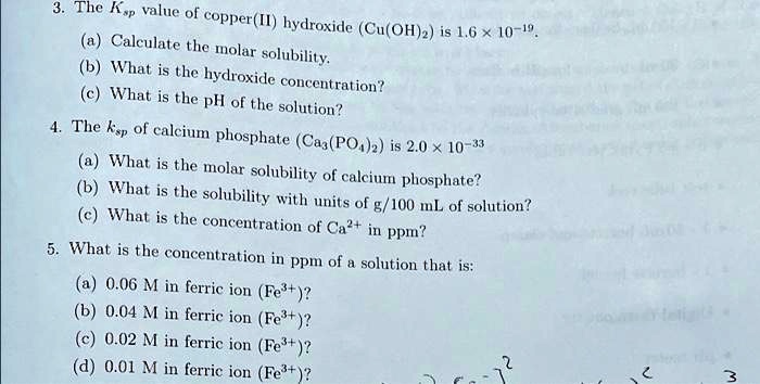 SOLVED: The Ksp value of copper(II) hydroxide (Cu(OH)2) is 1.6 x 10^-19. Calculate the molar ...