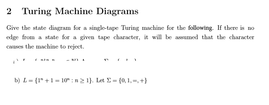 SOLVED: Give the state diagram for a single-tape Turing machine for the following. If there is ...