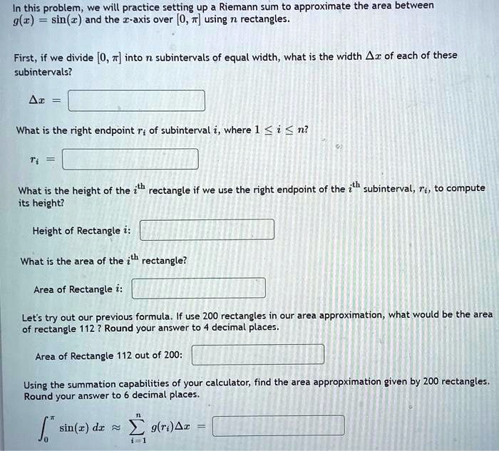 SOLVED: In this problem, we will practice setting up a Riemann sum to approximate the area ...