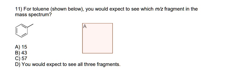 VIDEO solution: 11) For toluene (shown below), you would expect to see ...