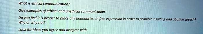 SOLVED: What is ethical communication? Give examples of ethical and ...