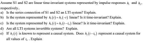 SOLVED: Assume S1 and S2 are linear time-invariant systems represented ...