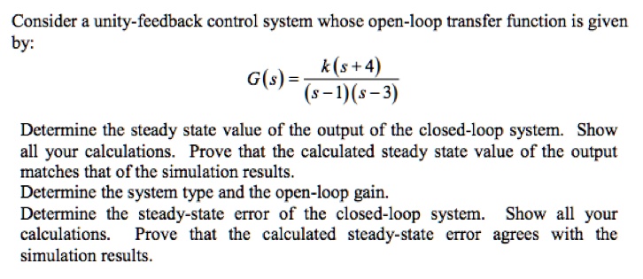 Consider a unity-feedback control system whose open-loop transfer function is given by: G(s ...