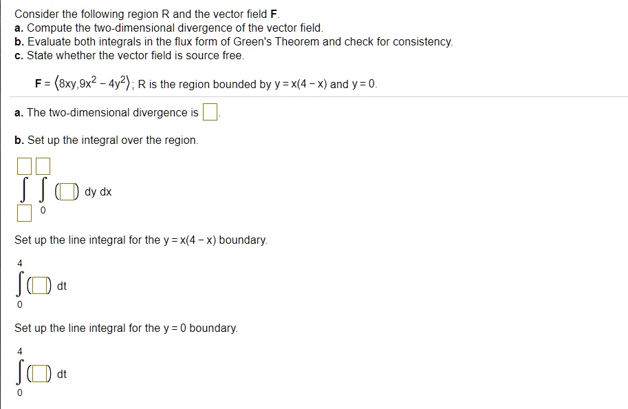 Consider the following region R and the vector field F. Compute the two-dimensional divergence ...
