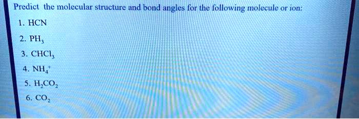 SOLVED:Predict the molecular structure and bond angles for the ...
