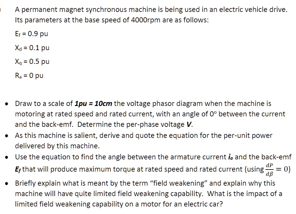 SOLVED: A permanent magnet synchronous machine is being used in an electric vehicle drive. Its ...