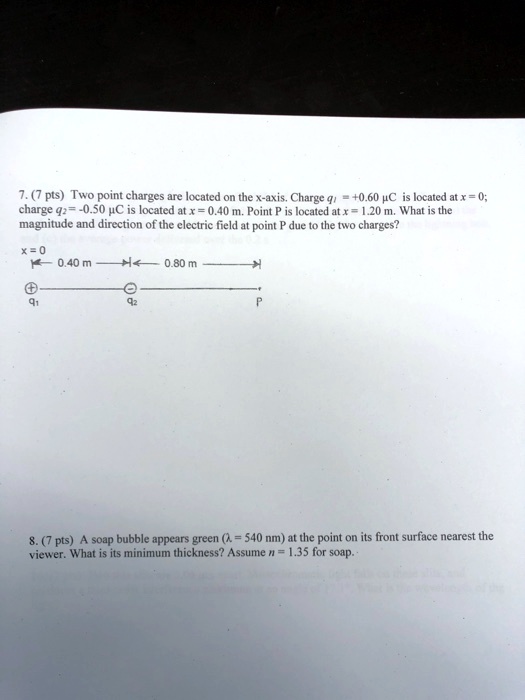 SOLVED: (7 pts) Two point charges located on the X-axis Charge 40.60 AC is located atx = 0 ...