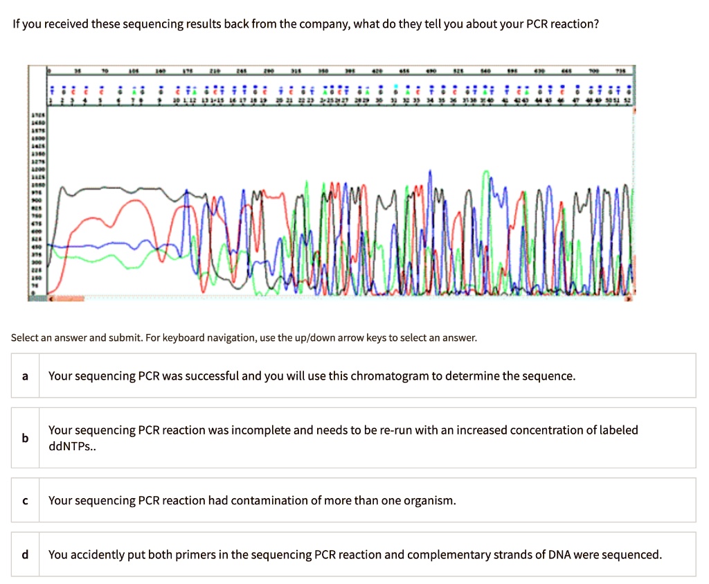 SOLVED: If you received these sequencing results back from the company ...