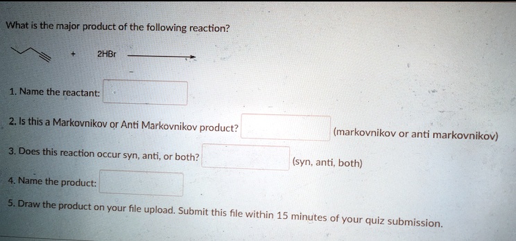 what is the major product of the following reaction 2hbr name the reactant 2 is this a ...