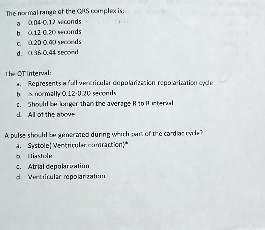 SOLVED: The normal range of the QRS complex is: a. 0.04-0.12 seconds b ...