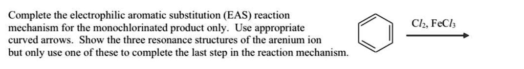 SOLVED: Complete the electrophilic aromatic substitution (EAS) reaction ...