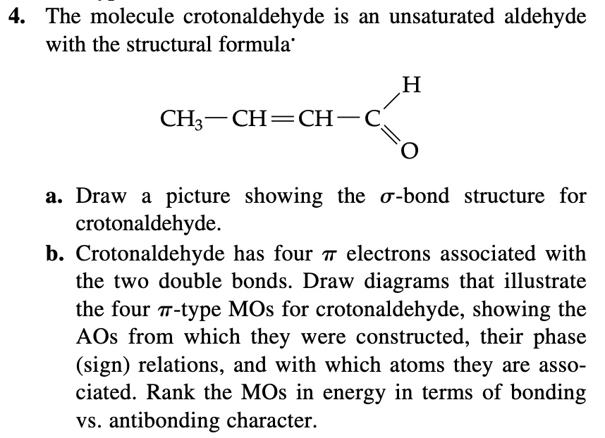 SOLVED:4. The molecule crotonaldehyde is an unsaturated aldehyde with ...