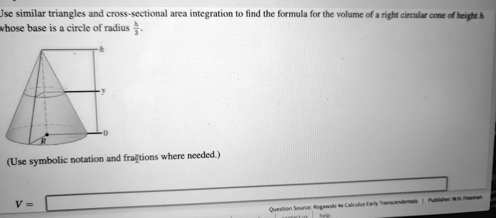 SOLVED: Jse similar triangles and cross-sectional area integration to ...