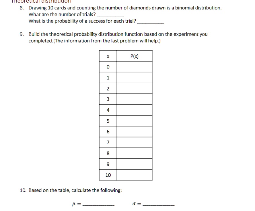 SOLVED: Texts: rectify distribution 8. Drawing 10 cards and counting the number of diamonds ...