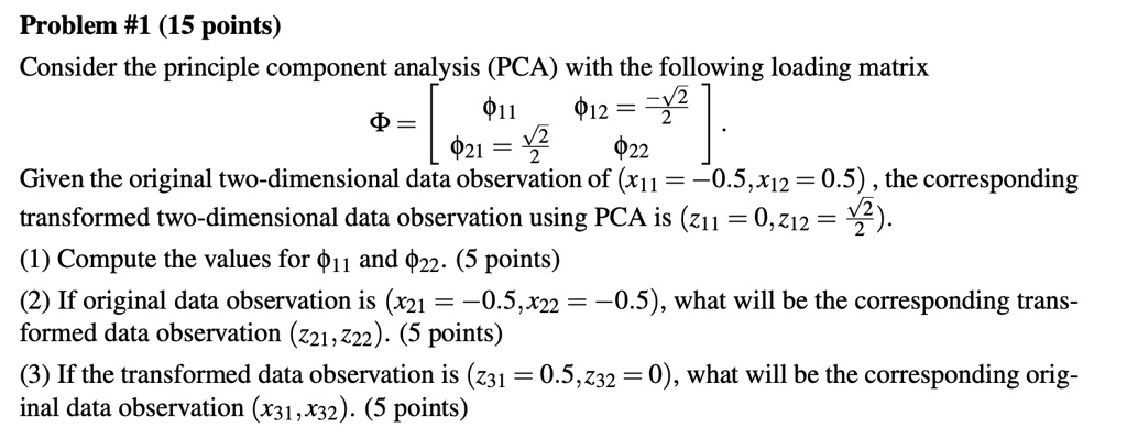 SOLVED: Problem #1 (15 points) Consider the principal component ...
