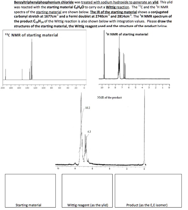SOLVED: Benzyltriphenylphosphonium chloride was trejtec with sodiun ...