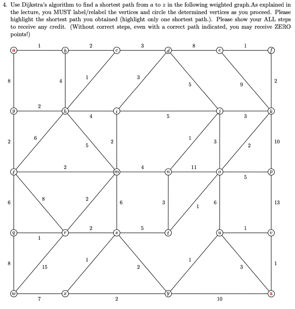 [GET ANSWER] 4. Use Dijkstra's algorithm to find a shortest path from a ...