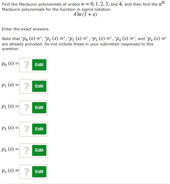 find the maclaurin polynomials of orders n 0123and 4 and then find the nth maclaurin polynomials ...