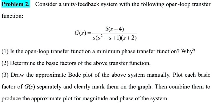 Solved Problem2 Consider A Unity Feedback System With The Following Open Loop Transfer