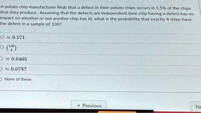 a potato chip manufacturer finds that defect in their potato chips ...
