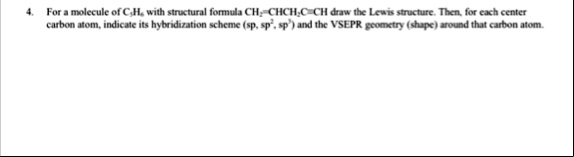 4 for a molecule of c5h6 with structural formula ch2chch2cch draw the ...
