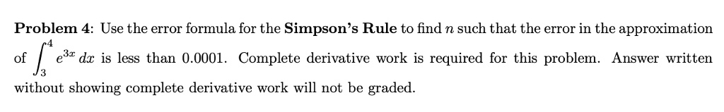 SOLVED:Problem 4: Use the error formula for the Simpson's Rule to find ...