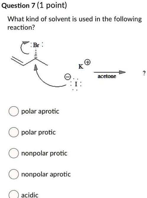 SOLVED: Question 7 (1 point) What kind of solvent is used in the ...