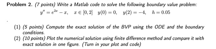 SOLVED: Problem 2. (7 points) Write a MATLAB code to solve the ... SOLVED: Problem 2. (7 points) Write a MATLAB code to solve the ...