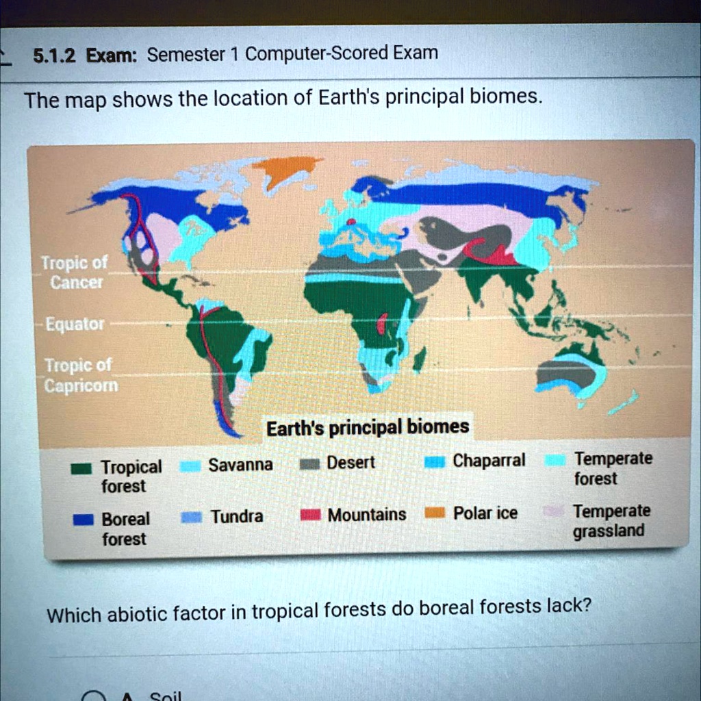 SOLVED: The map shows the location of Earth's principal biomes. Which ...