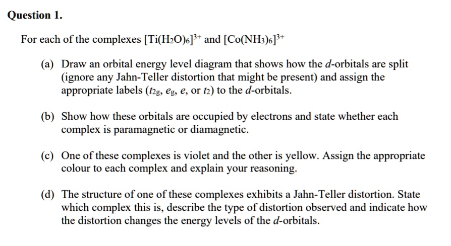 SOLVED: For each of the complexes [Ti(H2O)6]3+ and [Co(NH3)6]3+: (a) Draw an orbital energy ...