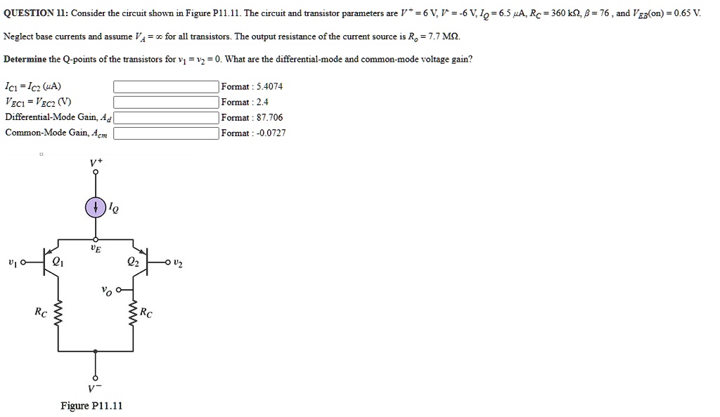 QUESTION 11: Consider the circuit shown in Figure P11.11. The circuit and transistor parameters ...