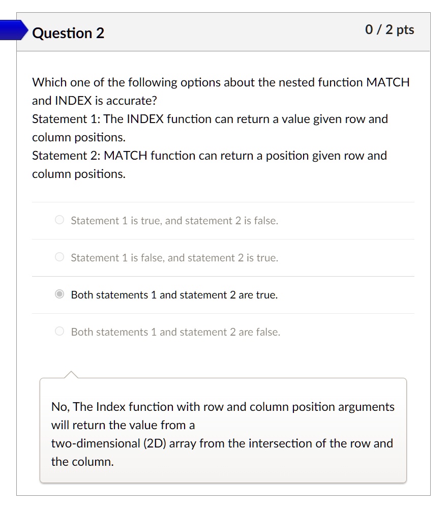 Question 2 0 / 2 pts Which one of the following options about the nested function MATCH and ...