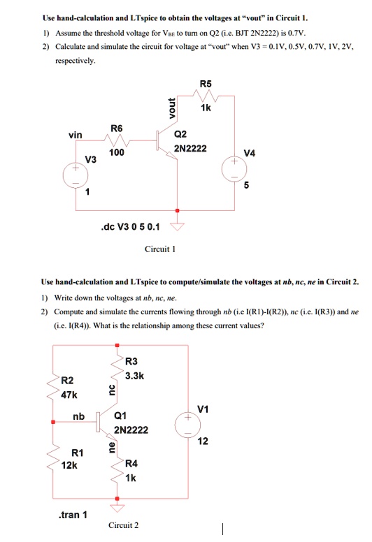 VIDEO solution: Use hand-calculation and LTspice to obtain the voltages ...