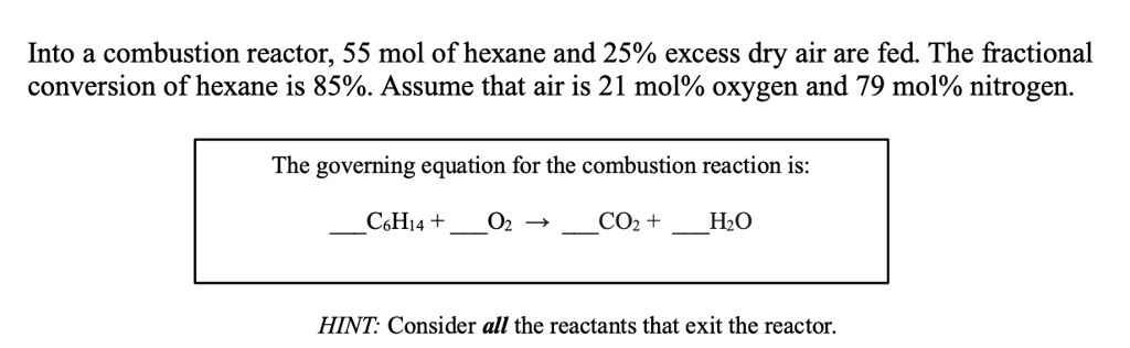 SOLVED: The O2 fed to the reactor is: What is the mole fraction of ...