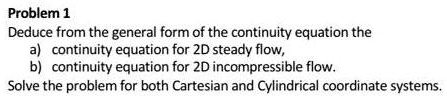 Problem 1 Deduce from the general form of the continuity equation the a ...