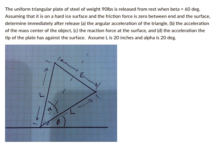 SOLVED: The uniform triangular plate of steel of weight 90 lbs is ...