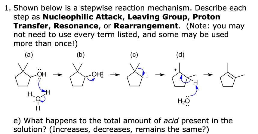 1. Shown below is a stepwise reaction mechanism. Describe each step as Nucleophilic Attack ...