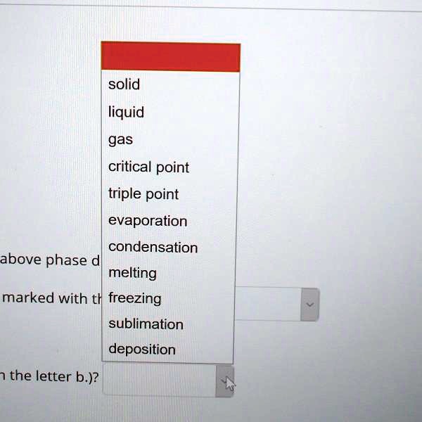 SOLVED: solid liquid gas critical point triple point evaporation condensation above phase d ...