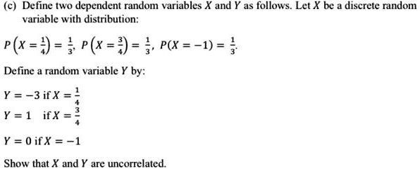 SOLVED:Define IwO dependent random variables X and Y as follows: Let X be discrete random ...